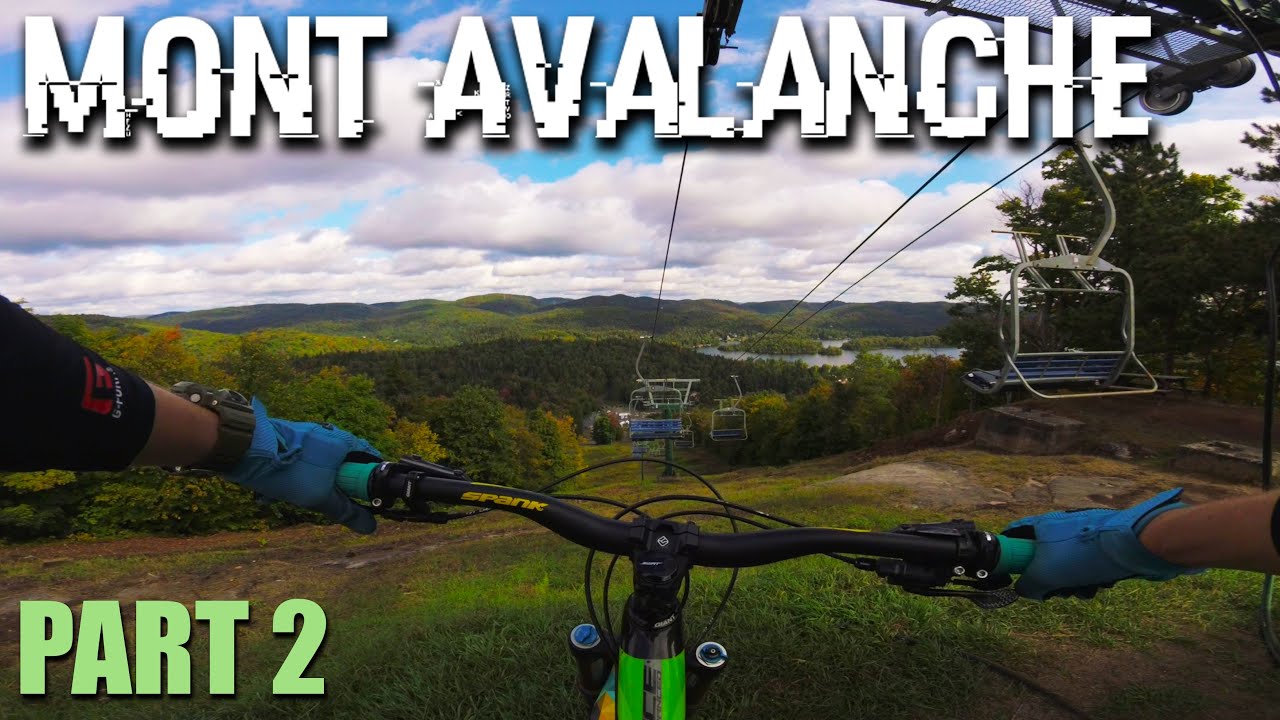 MONT AVALANCHE PART-2//ST-ADOLPHE D'HOWARD QC//2021 - YouTube