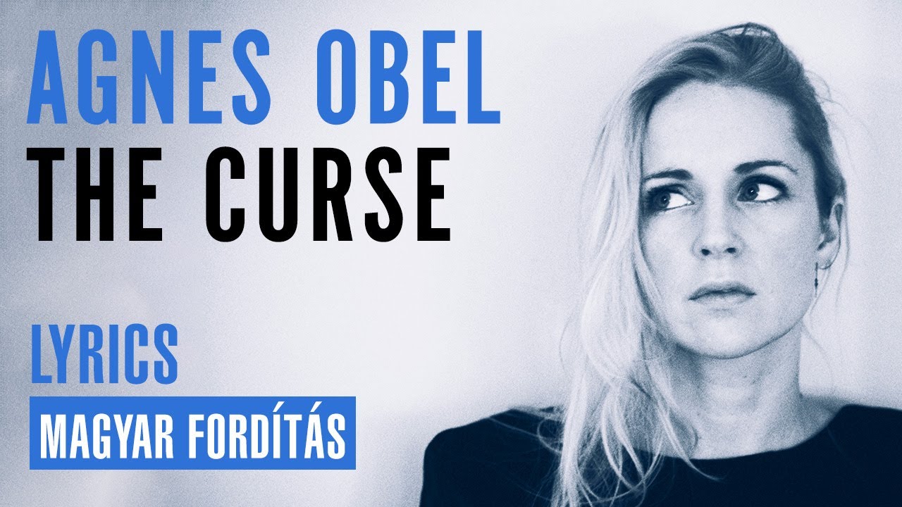 Agnes Obel - The Curse | Magyar fordítás 🇭🇺 + 🇬🇧 English lyrics | 2013 ...