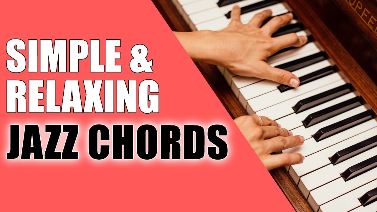 Learn to Play Relaxing and Simple Piano Jazz - YouTube