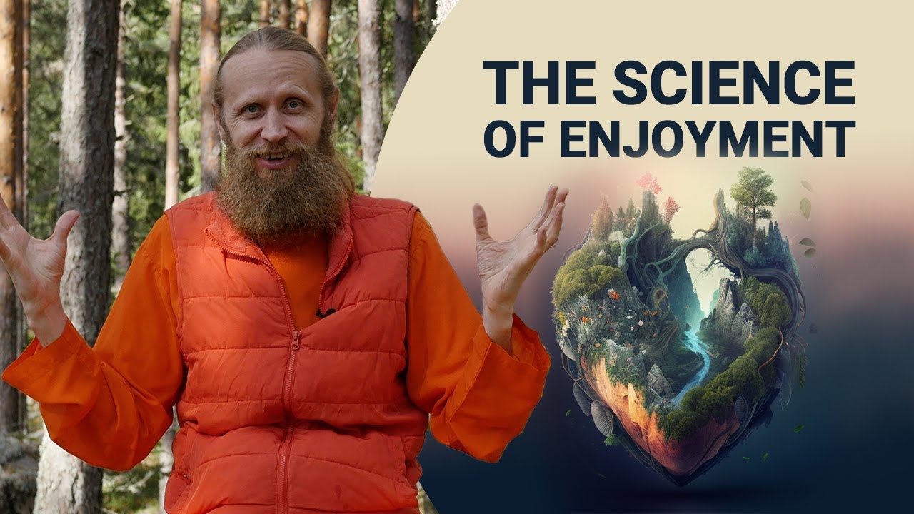 The Science of Enjoyment. How to Attain Infinite Pleasure? - YouTube