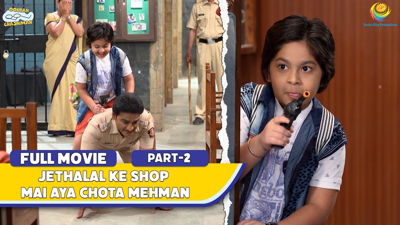 Jethalal Ke Shop Mai Aya Chota Mehman! | FULL MOVIE | Part 2 | Taarak ...