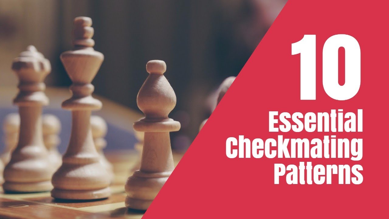 10 Essential Checkmating 📝 Patterns with FM Sebastian Fell - YouTube