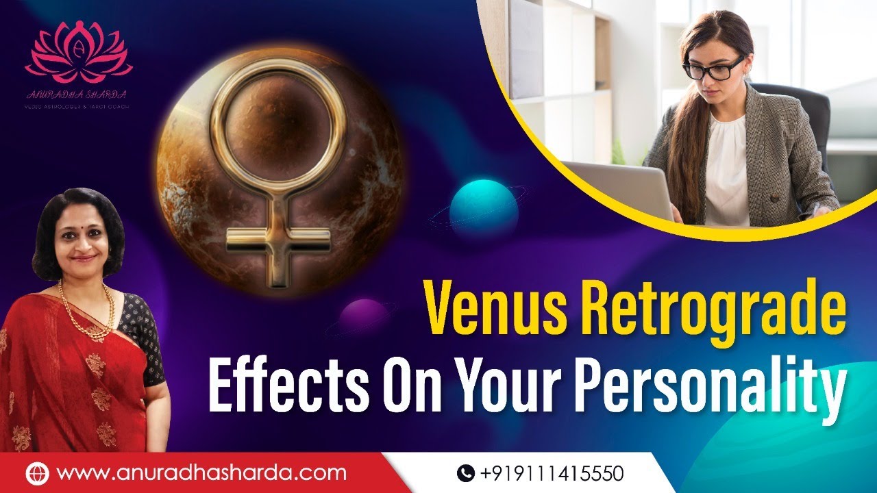 Venus Retrograde Effects on your Personality | Retrograde Venus ...