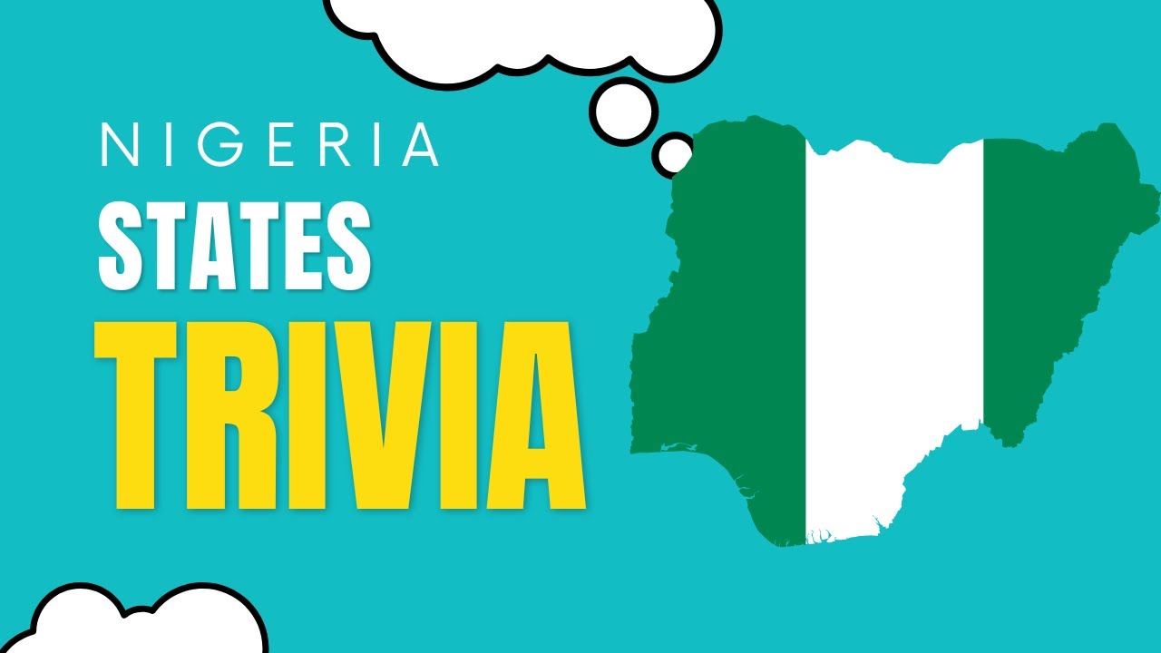 30 Trivia Quiz on the States in Nigeria | Test your knowledge about ...