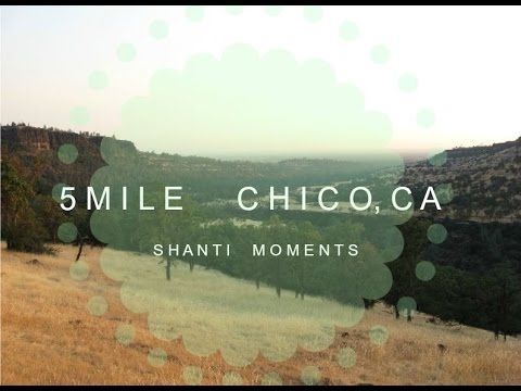 5 MILE CHICO | CA VLOG #8 - YouTube