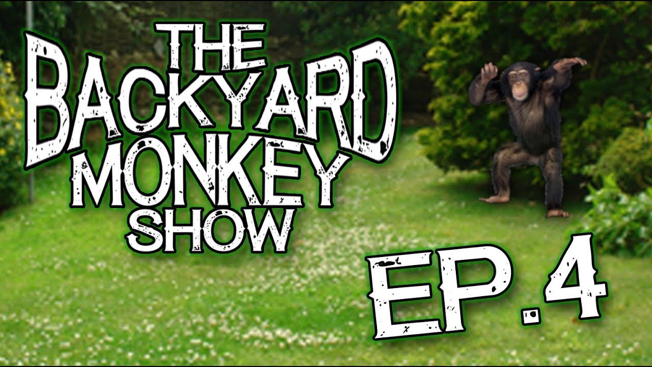 The Backyard Monkey Show (Episode : 4 : A NEW HOPE) - YouTube