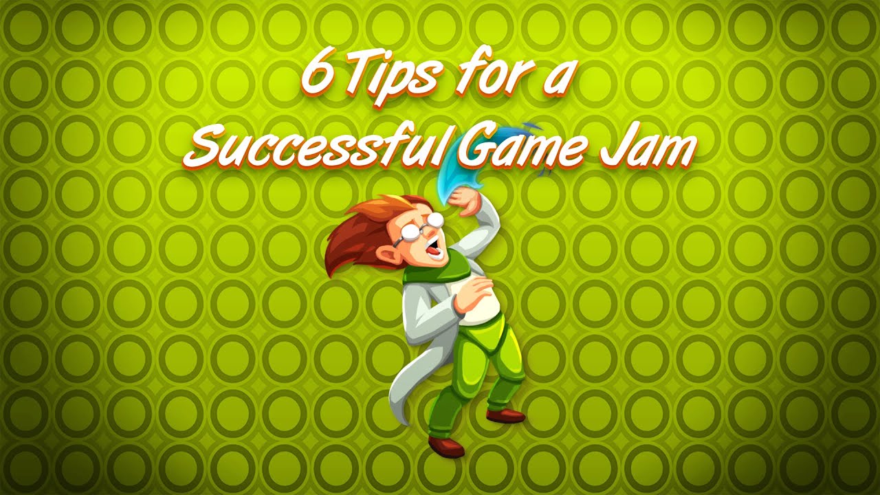 6 Tips for a successful Game Jam - YouTube