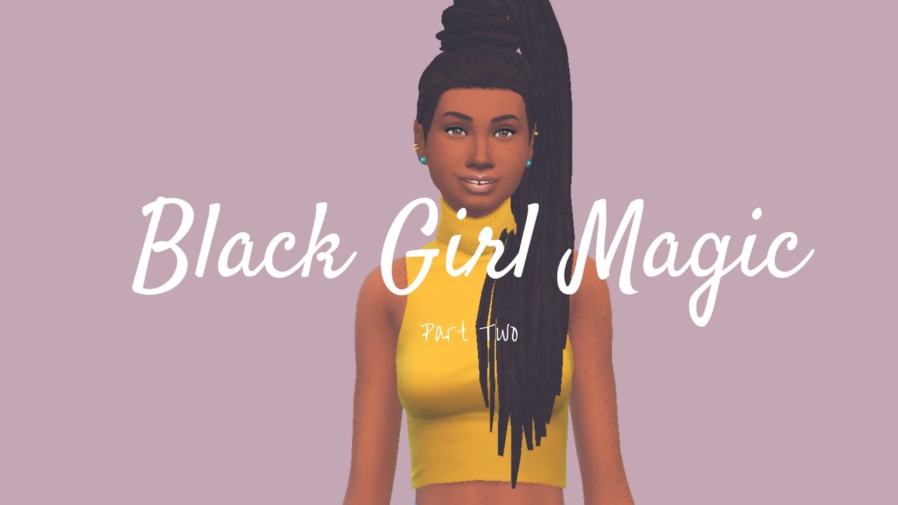 The Sims 4: Create-a-Sim // Black Girl Magic: Pt. 2 - YouTube
