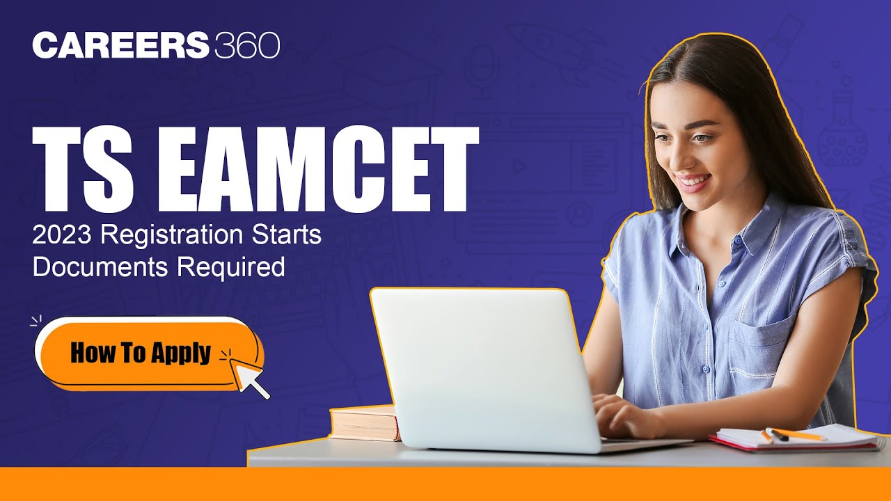 TS EAMCET 2023 Registration Starts | Documents Required | How To Apply ...