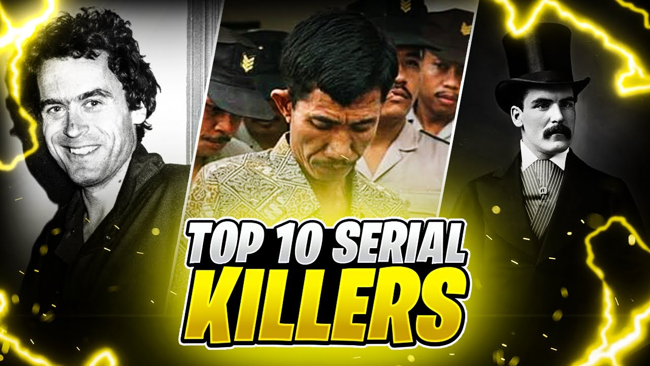Top 10 SERIAL KILLERS - YouTube