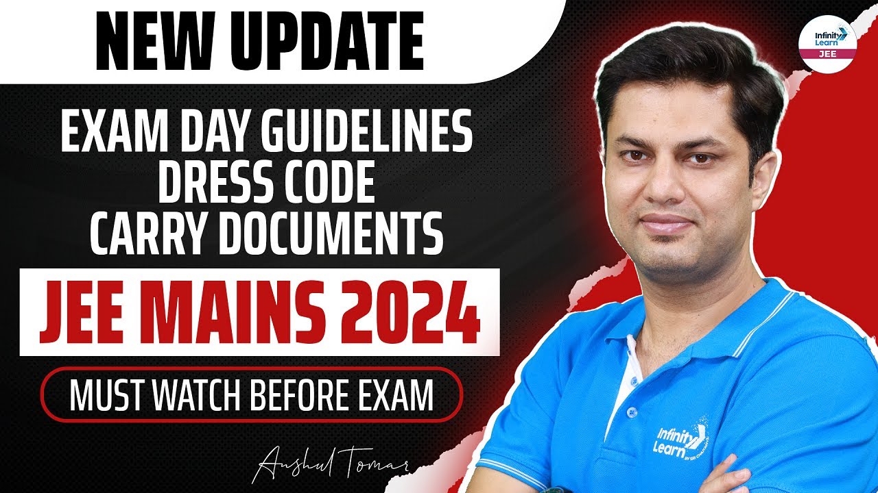 JEE Mains 2024 | New Updated Exam Day Guidelines |🚨Must Watch Before ...