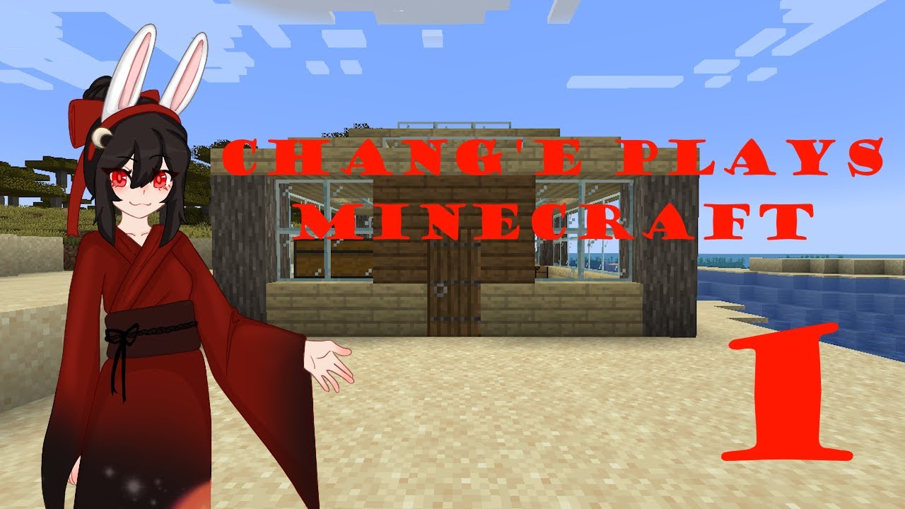 Chang'e Plays Minecraft 1 - YouTube