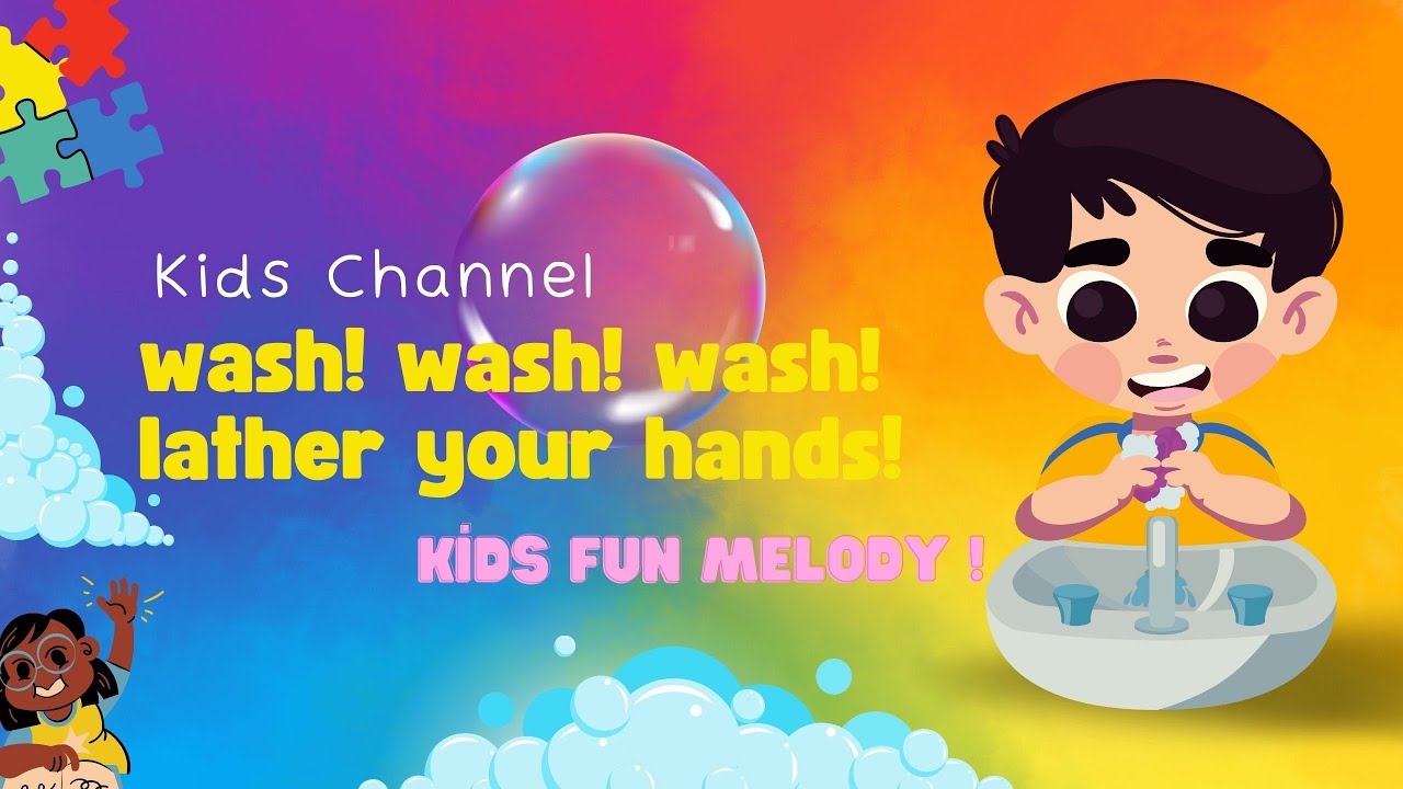 Wash! Wash! Wash! Lather your Hands !!! Kids Happy Melody ! - YouTube