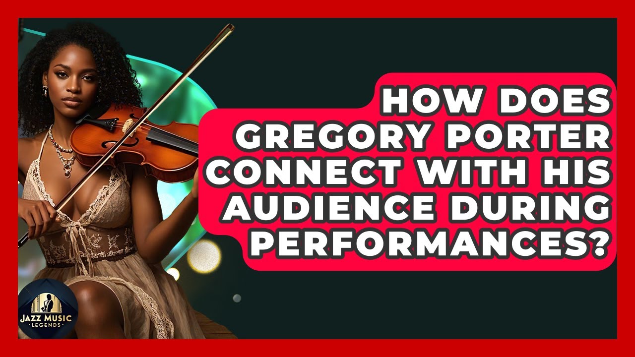 How Does Gregory Porter Connect With His Audience During Performances? - Jazz Music Legends ...