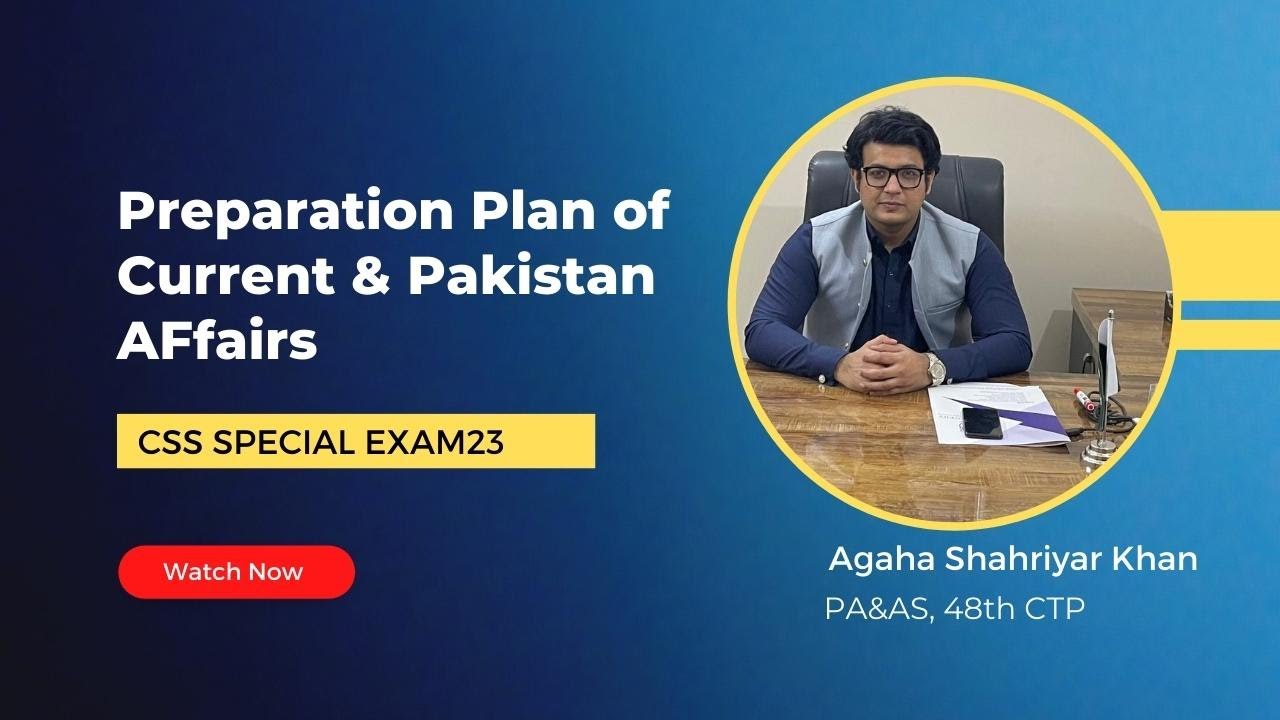 Preparation of Current and Pakistan Affairs For CSS Special Exam - YouTube