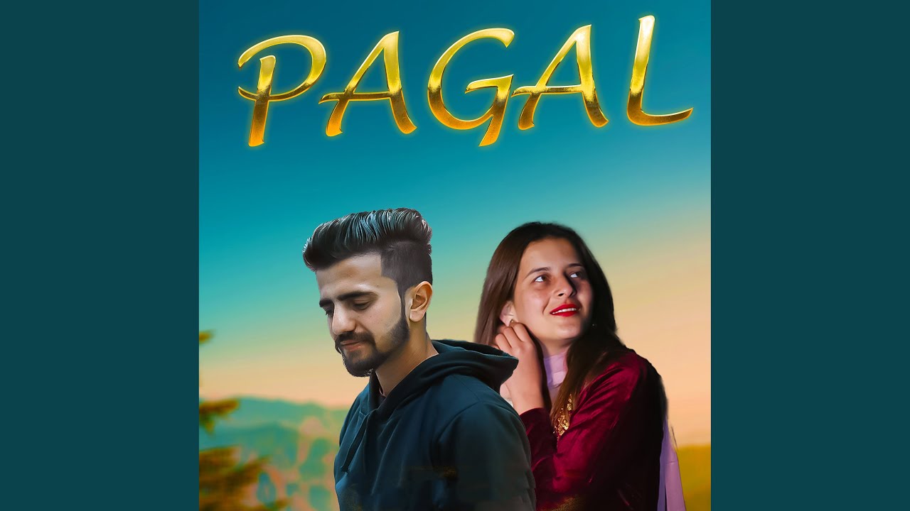 Pagal - YouTube