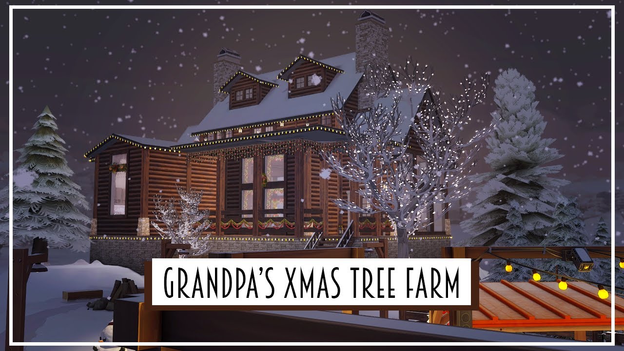 Grandpa's Christmas Tree Farm 🎄 The Sims 4 Speedbuild - YouTube