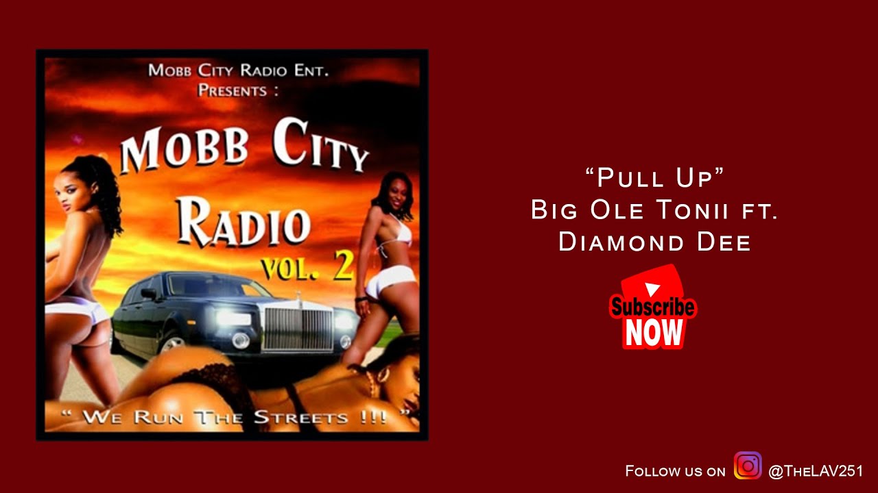 Pull Up - Big Ole Tonii ft. Diamond Dee | Mobb City Radio Vol. 2 - YouTube