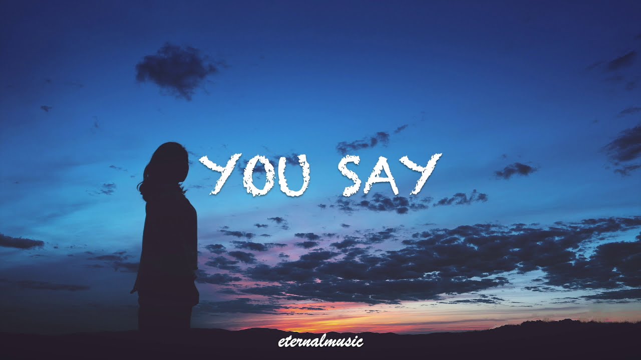 You Say - Lauren Daigle (lyrics) - YouTube