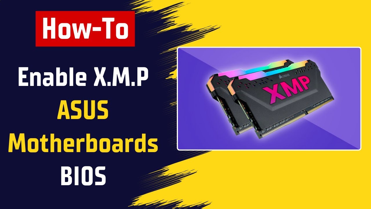 [ASUS] How To Enable X.M.P on ASUS Motherboards BIOS (Intel & AMD ...