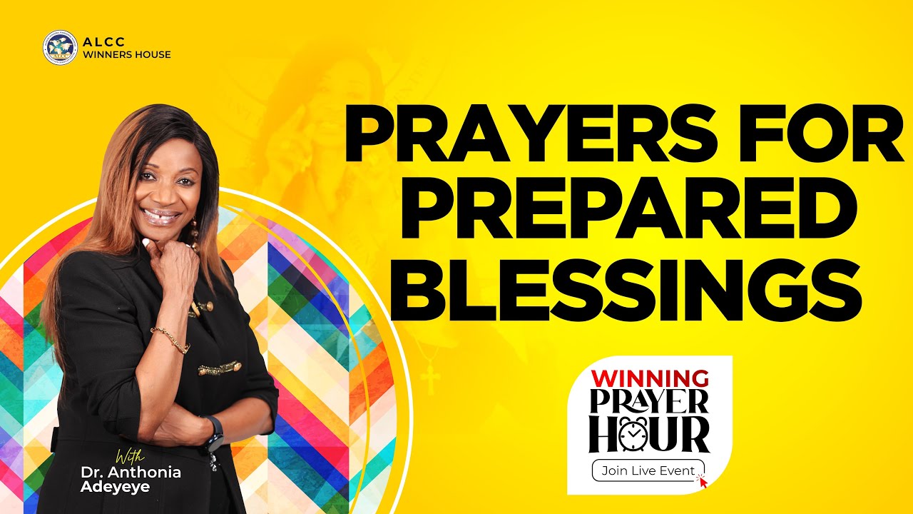 Prayers For Prepared Blessings | Dr. Anthonia Adeyeye | ALCC Winners ...