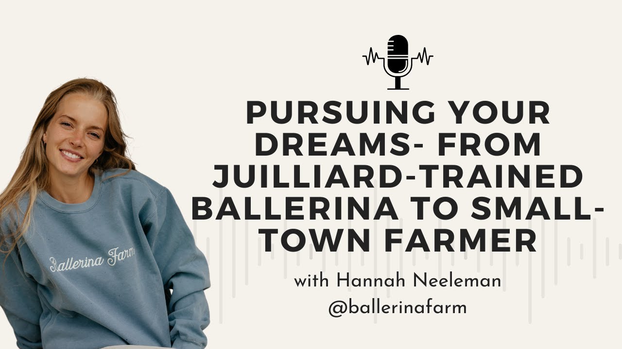 82 - Pursuing Your Dreams, From Juilliard Ballerina to Small Town ...