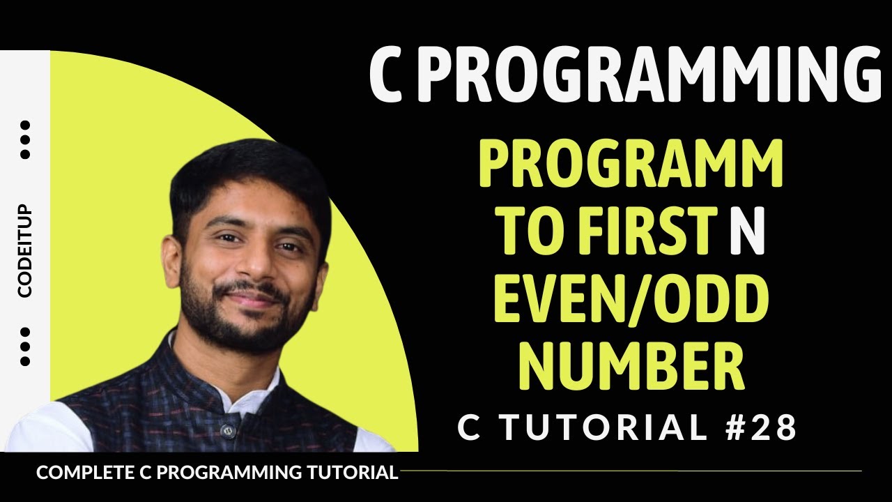 C Program to Print First N Even/Odd Numbers | In Hindi - YouTube