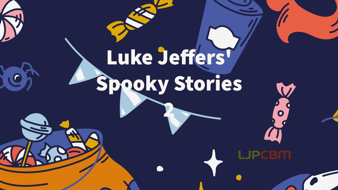 Luke Jeffers' Spooky Stories 2 (2023) - YouTube