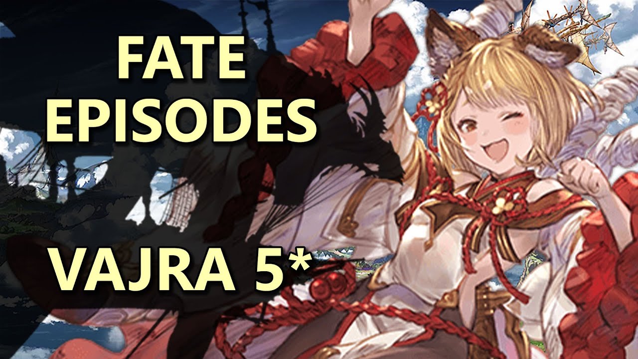 [Granblue Fantasy] Vajra 5* Fate Episodes - YouTube