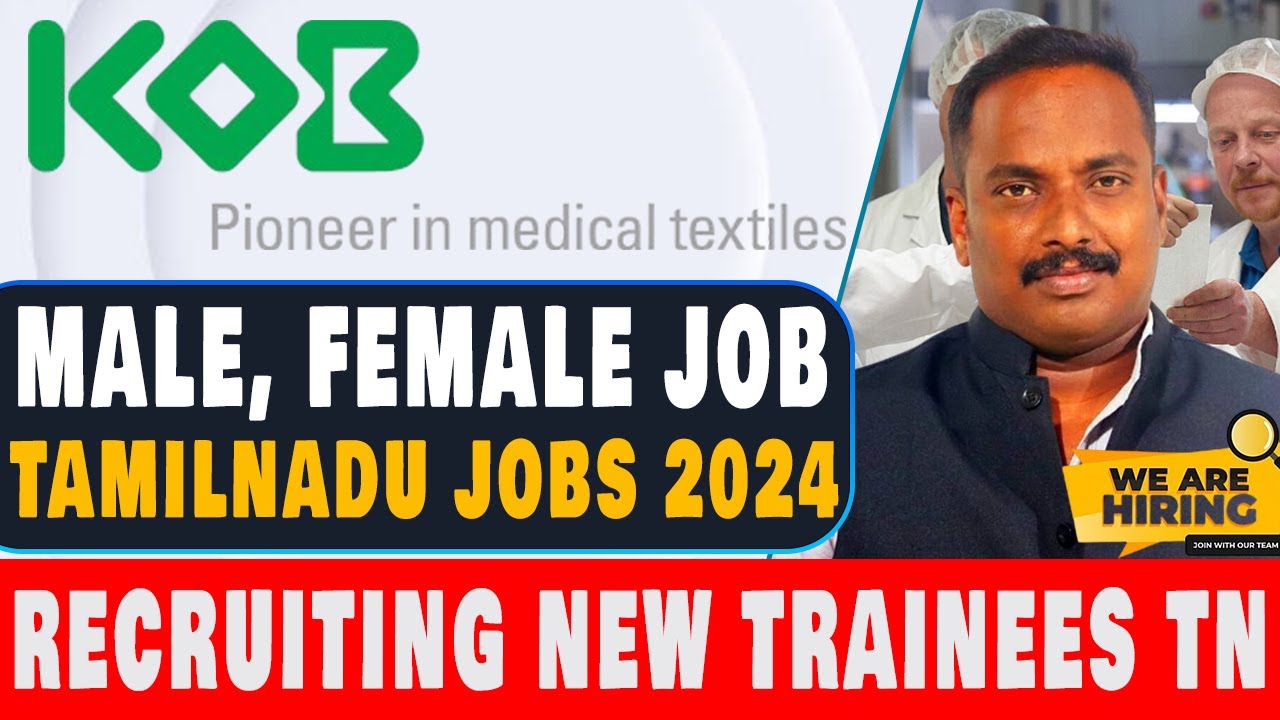 வேலை வாய்ப்பு 2024 - KOB MEDICAL TEXTILES PRIVATE LIMITED - latest ...