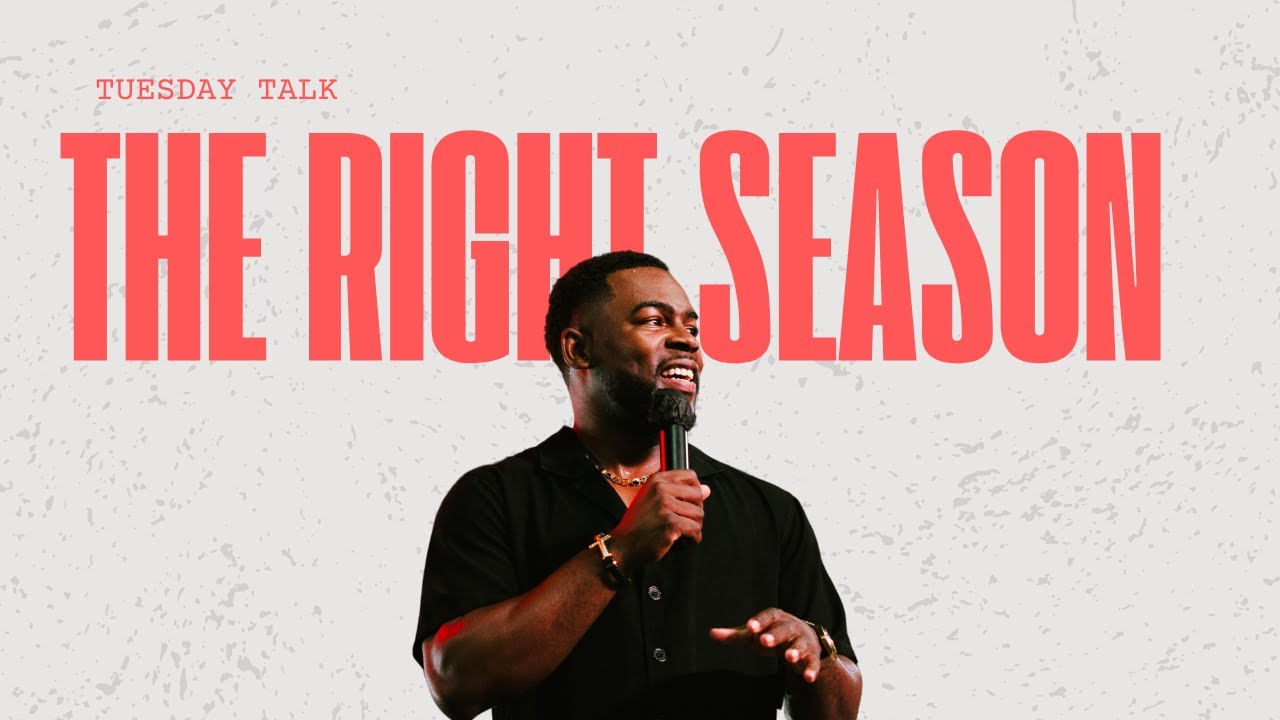 Tuesday Talk | The Right Season - YouTube