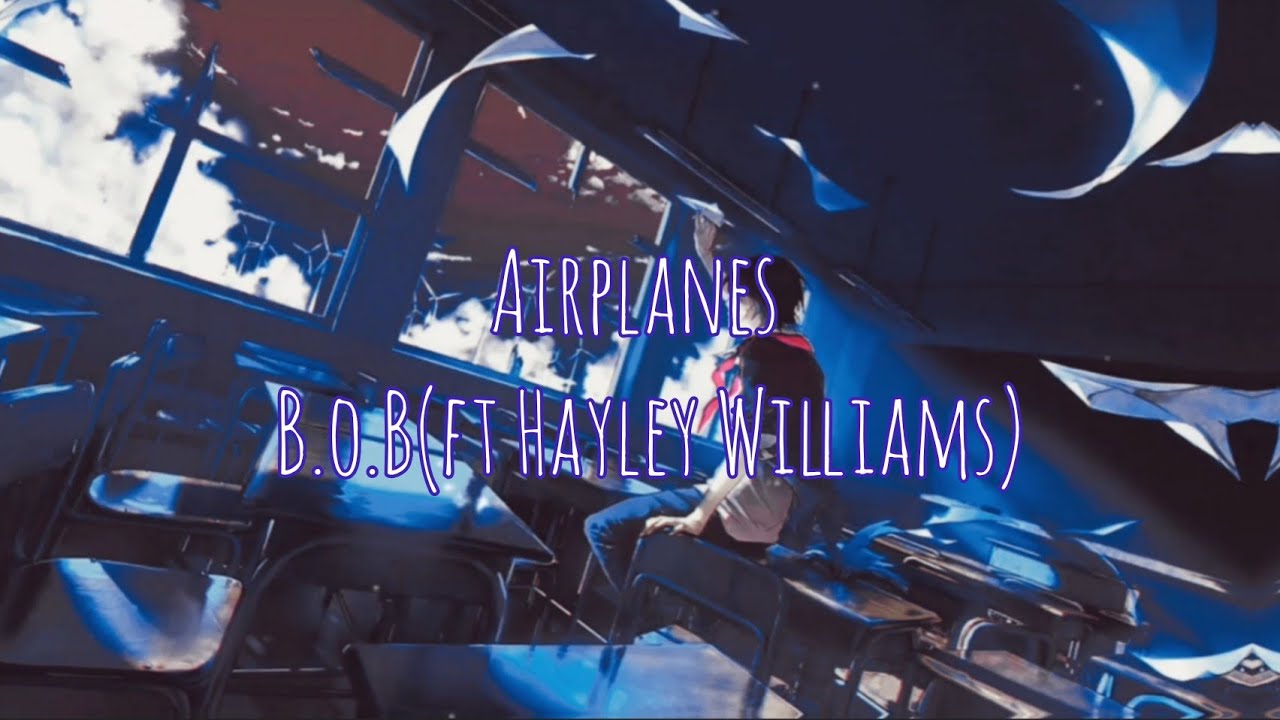 NIGHTCORE-Airplanes-B.o.B(ft.Hayley Williams Of Paramore)LYRICS - YouTube