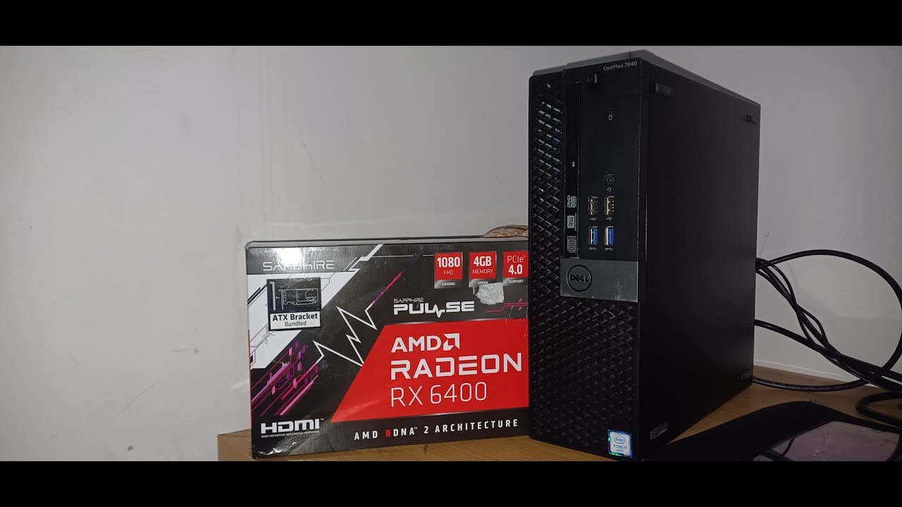 amd rx 6400 installation in dell optiplex 7040 sff - cheapest graphic card for gaming -gujju ...