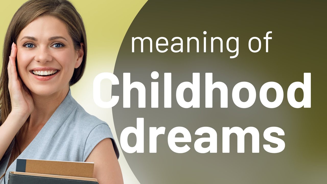Understanding "Childhood Dreams": An English Language Journey - YouTube