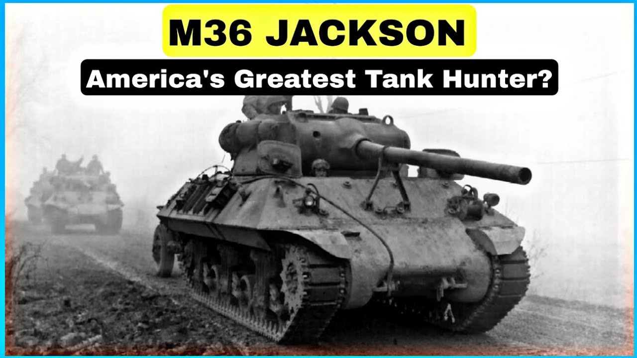 Countering the Tiger Threat: How the M36 Jackson became America's ...