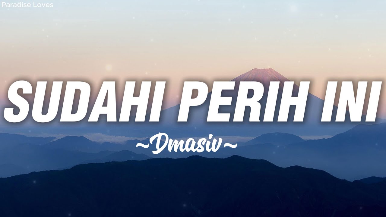 D'MASIV - Sudahi Perih Ini (Lirik) - YouTube
