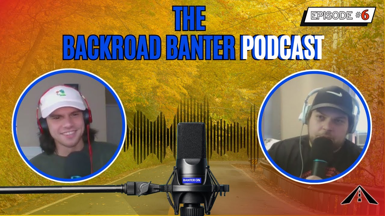 Episode 6: The Backroad Banter Podcast - YouTube