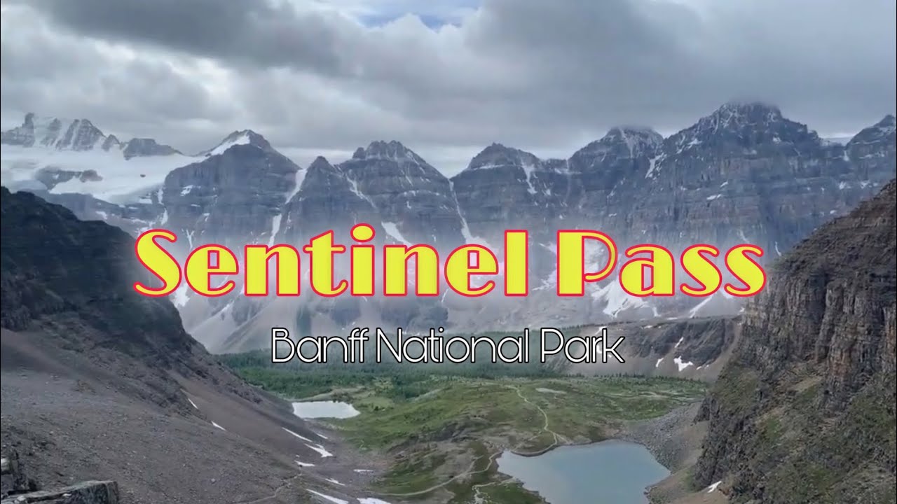Sentinel Pass | Banff National Park | Alberta Canada - YouTube