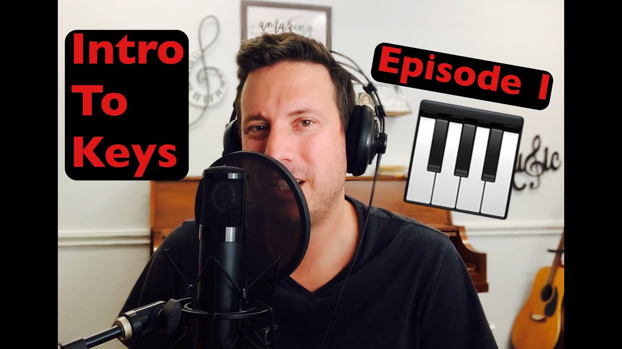 Intro To Keys (Episode 1) - Understanding the Keyboard - YouTube