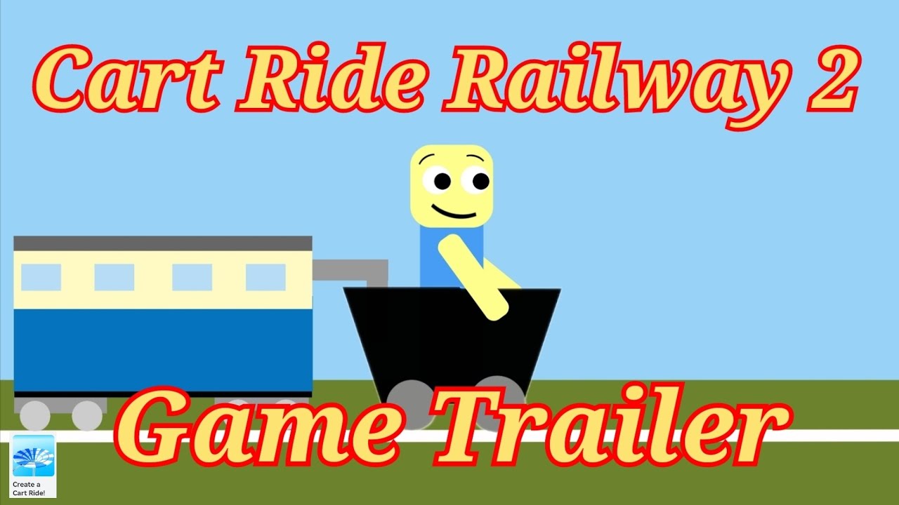 Cart Ride Railway 2 (create a cart ride Game Trailer) - YouTube