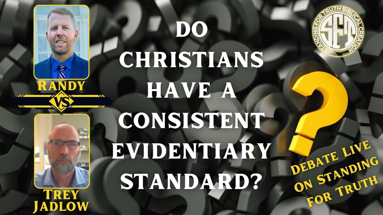 DEBATE | Do Christians have a consistent evidentiary Standard? || Trey ...