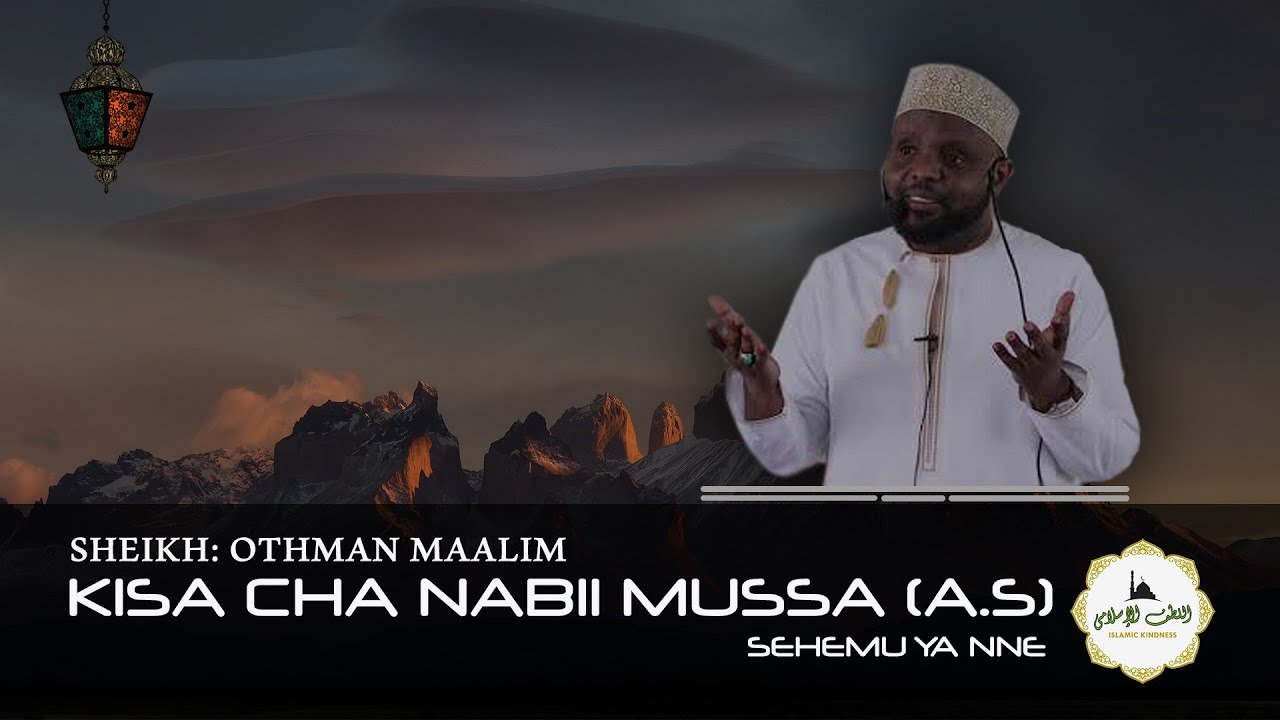 Historia/Kisa cha Nabii Mussa (A.S) (Sehemu ya 4) - Sheikh Othman ...