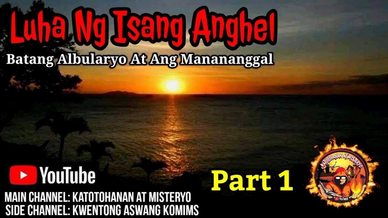 Luha Ng Isang Anghel Part 1 – Kwentong Aswang Adventure Series | Anak ...