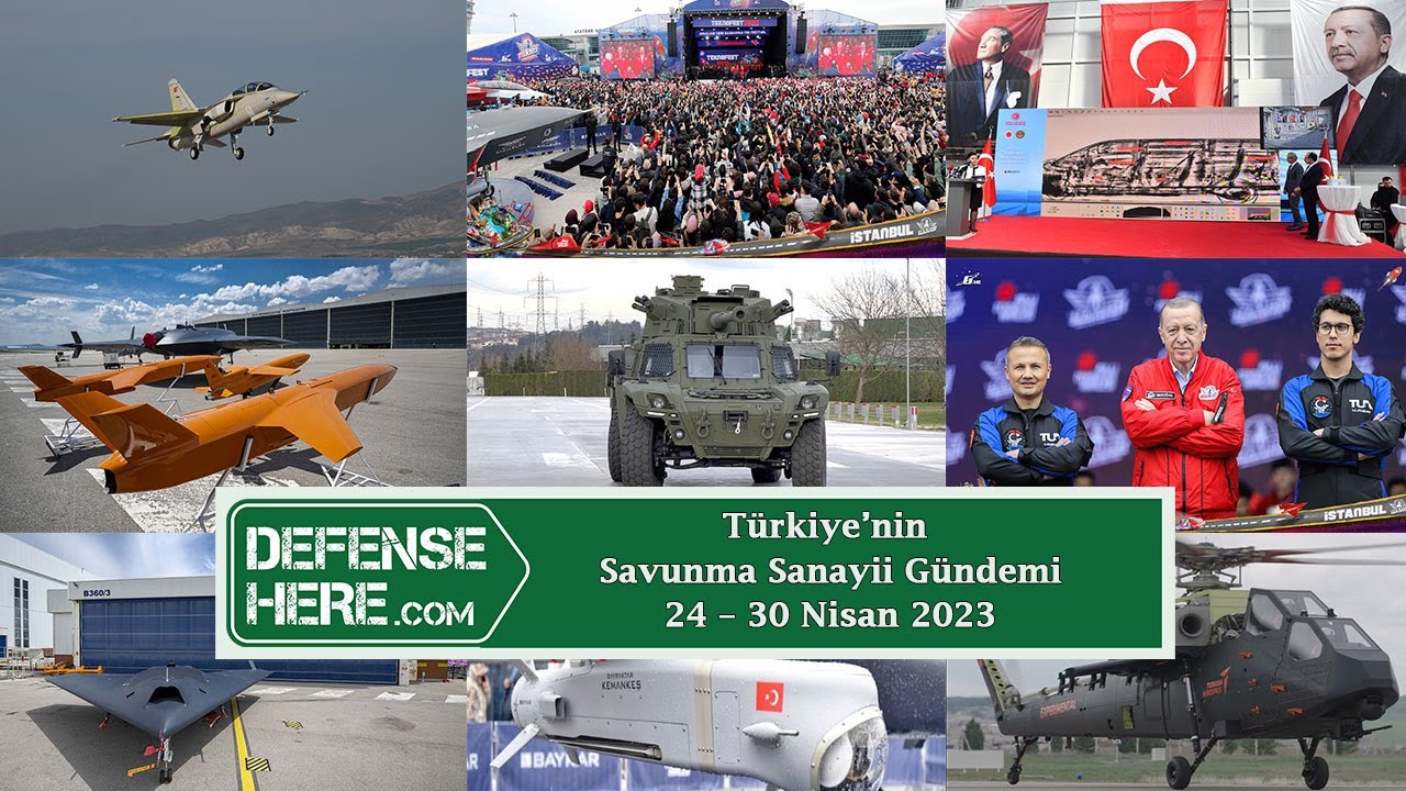 Türkiye’nin savunma sanayii gündemi 24 – 30 Nisan 2023 - YouTube
