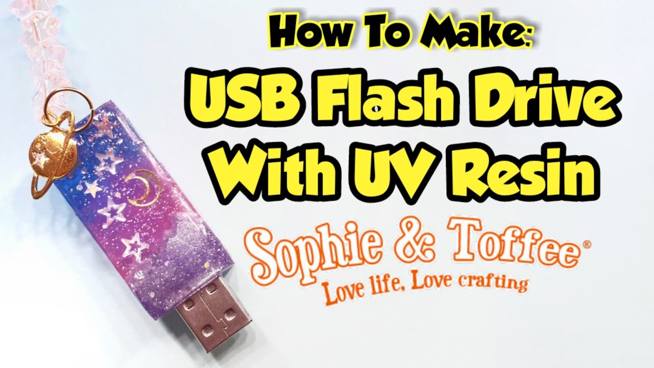 How To Make A USB Flash Drive With UV Resin - Sophie and Toffee August ...