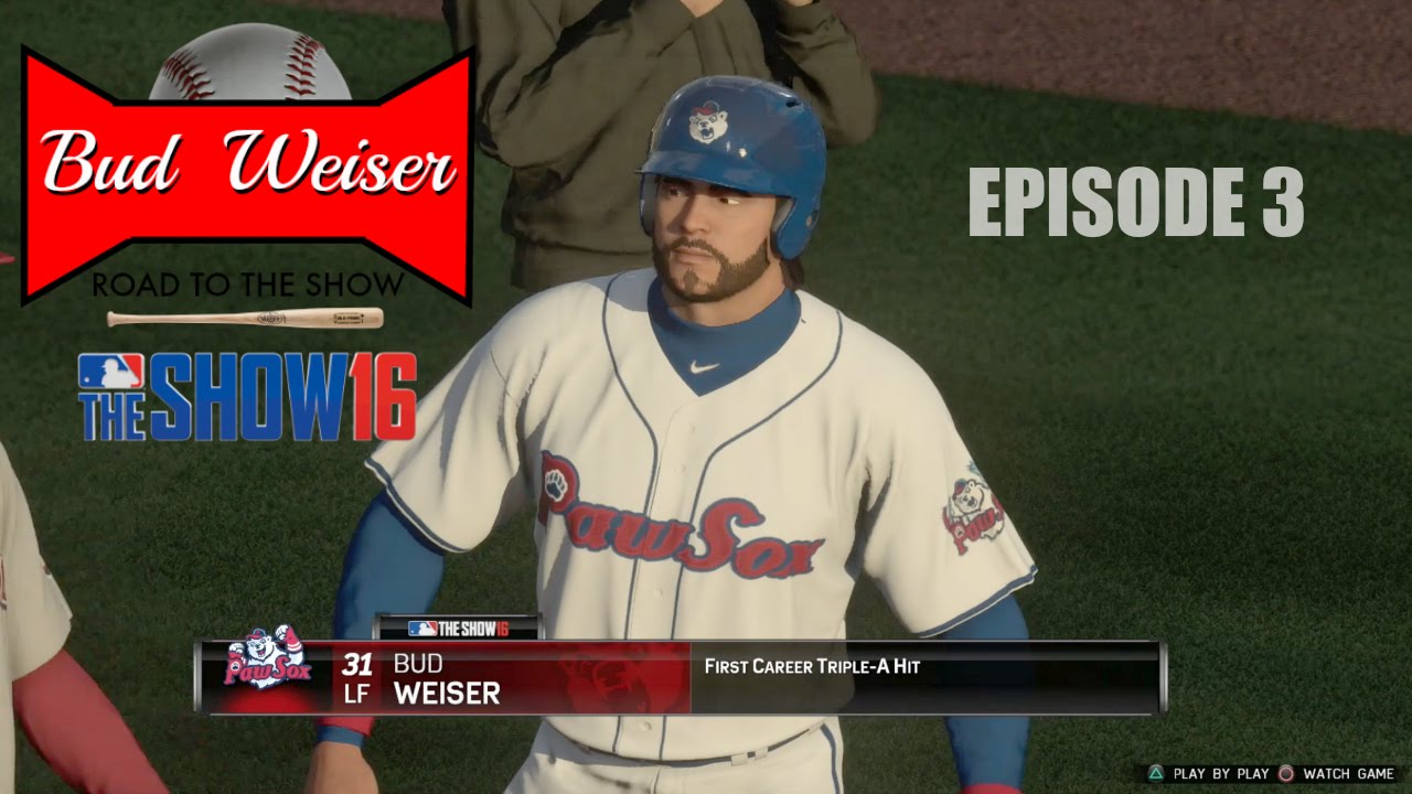 (MLB The Show 16 (PS4) -Bud Weiser (LF) Road To The Show - EP3 (AAA ...