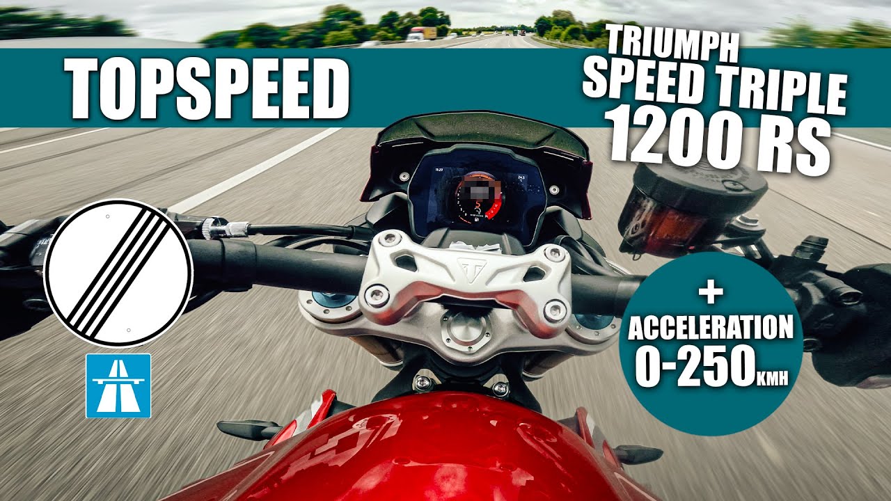 Triumph Speed Triple 1200 RS | Topspeed, Acceleration 🔥 | 0 - 250 kmh ...