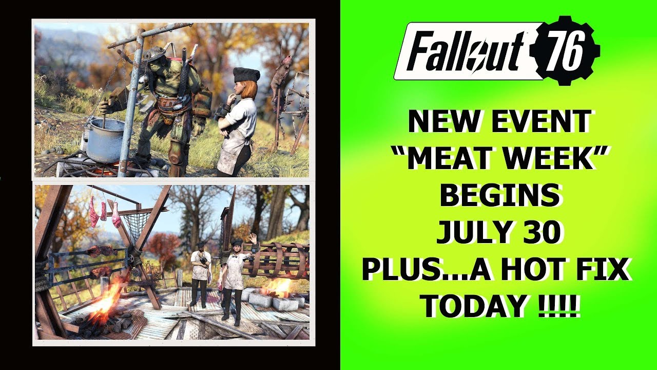 Fallout 76 NEW EVENT "Meat Week" and a HOT FIX Today !!! - YouTube