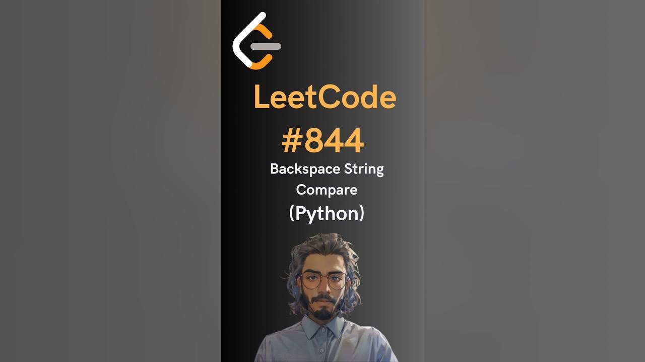 LeetCode#844 Backspace String Compare - Python - YouTube