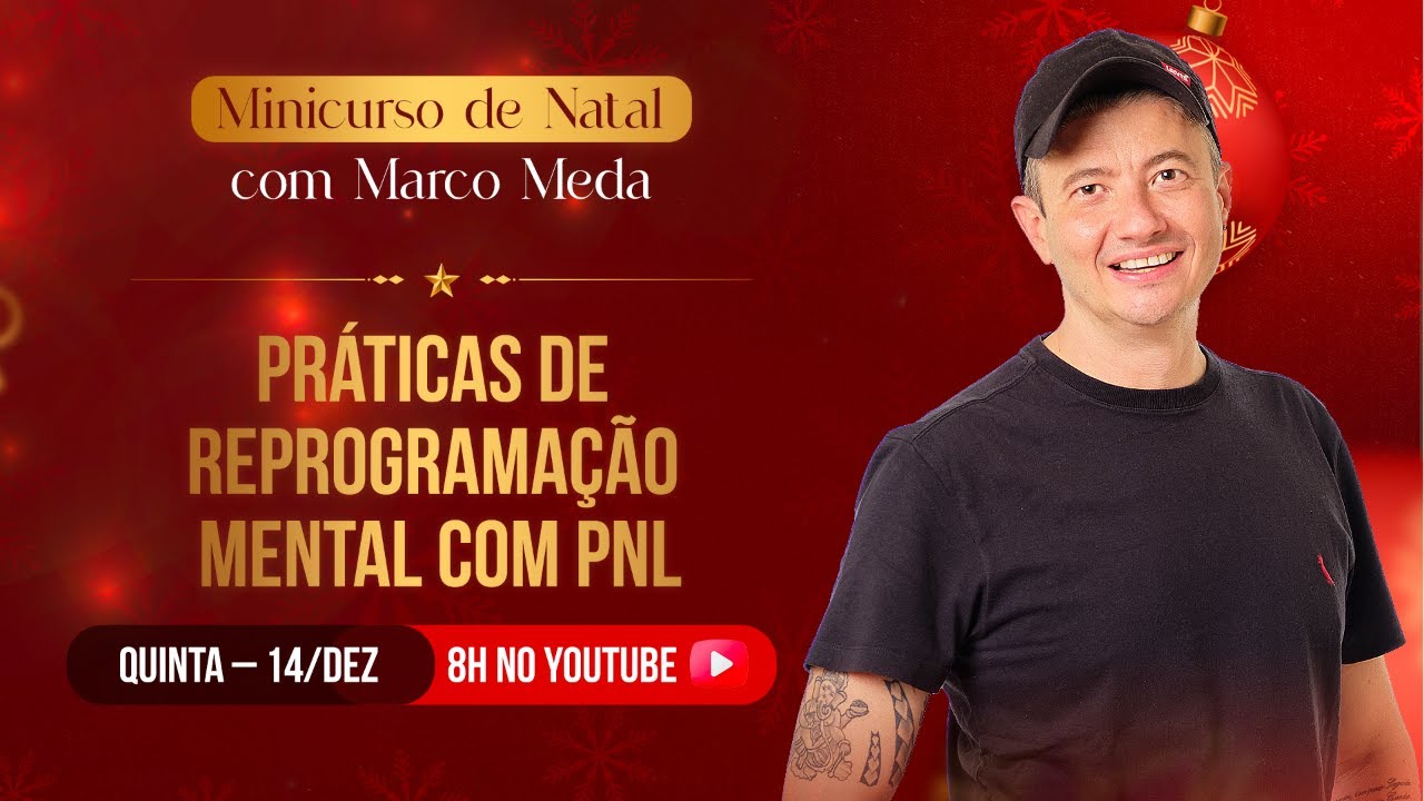 Minicurso de Natal com Marco Meda - "Práticas de Reprogramação Mental ...